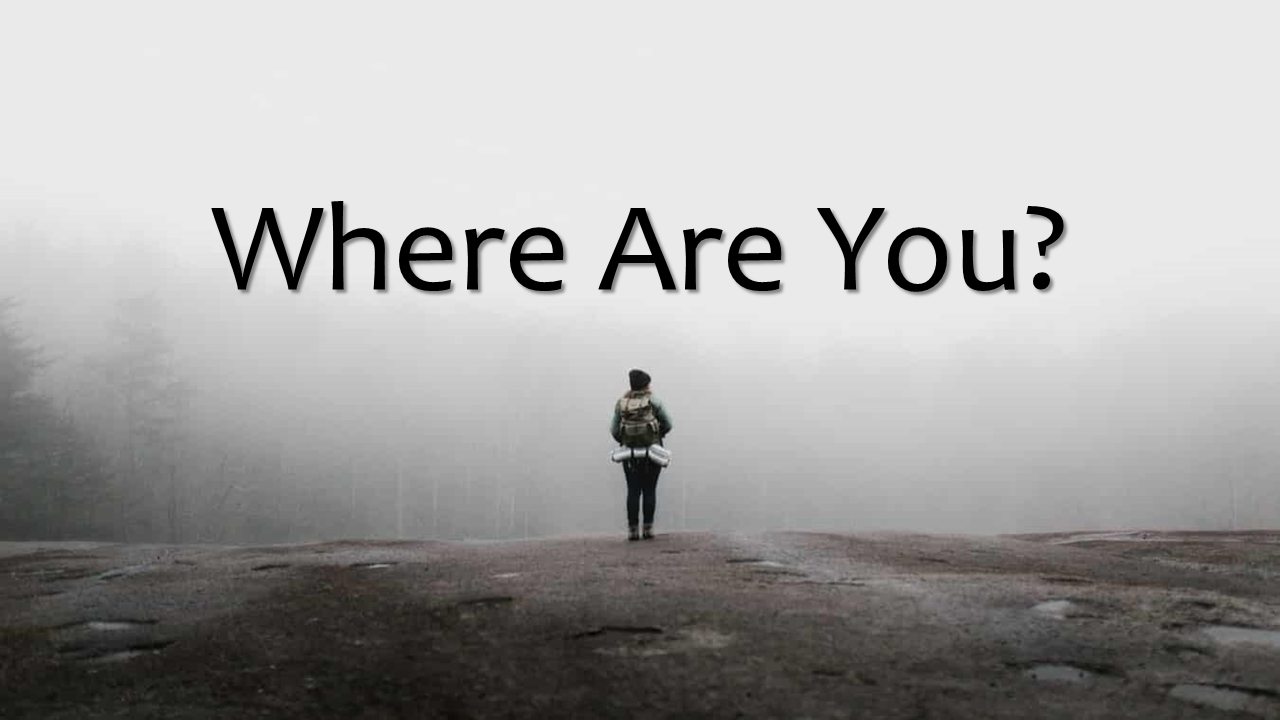 Where Are You? - New Hope Assembly of God in NuMine, PA